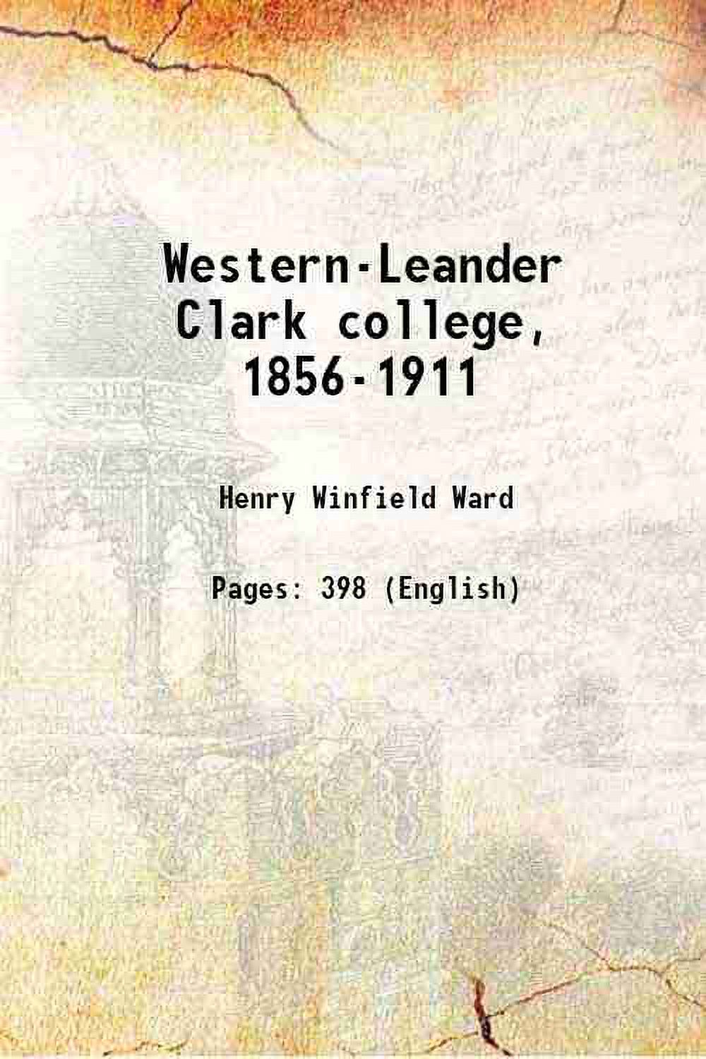 Western-Leander Clark college, 1856-1911 1911 [Hardcover] - Walmart.com