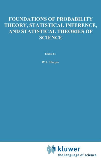 The Western Ontario Philosophy of Science: Foundations of Probability Theory, Statistical ...