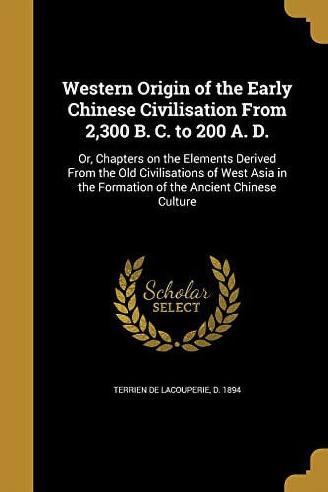 Western Origin of the Early Chinese Civilisation From 2,300 B. C. to ...