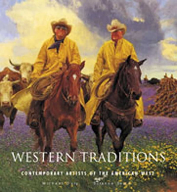Western Traditions: Contemporary Artists of the American West ...
