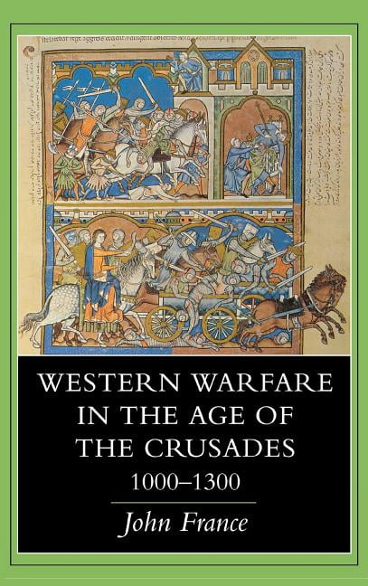Western Warfare in the Age of the Crusades, 1000 1300, (Hardcover ...