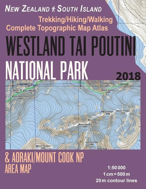 Westland Tai Poutini National Park & Aoraki / Mount Cook Np Area Map ...