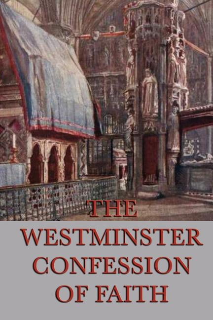 Westminster Confession of Faith, (Paperback) - Walmart.com