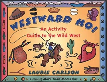 Pre-Owned Westward Ho!: An Activity Guide to the Wild West (Paperback ...