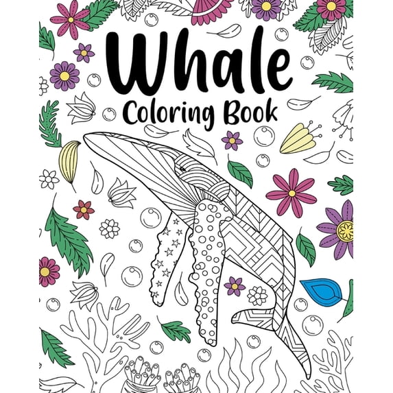 Whale Coloring Book, Coloring Books for Adults: Whale Zentangle ...