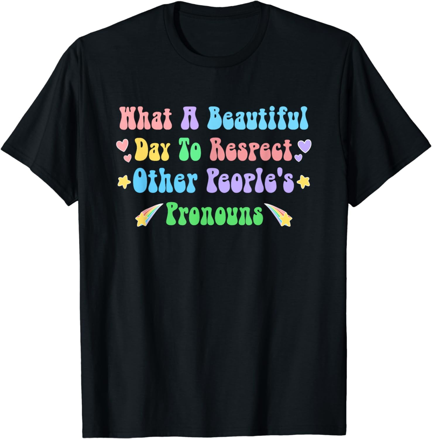 What A Beautiful Day To Respect Other People's Pronouns LGBT T-Shirt ...