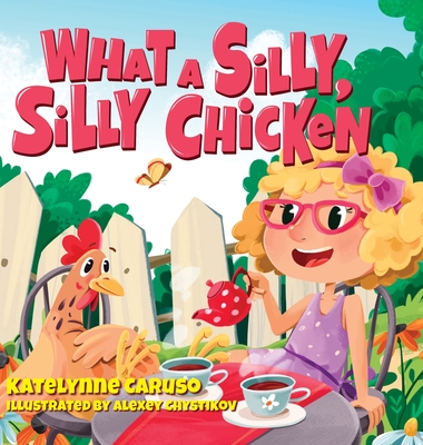 What A Silly, Silly Chicken -- Katelynne Caruso - Walmart.com