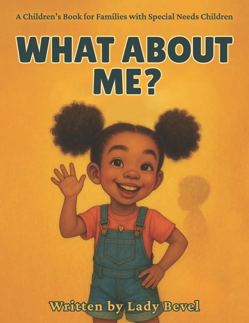 What About Me?: A Children's Book for Families with Special Needs ...