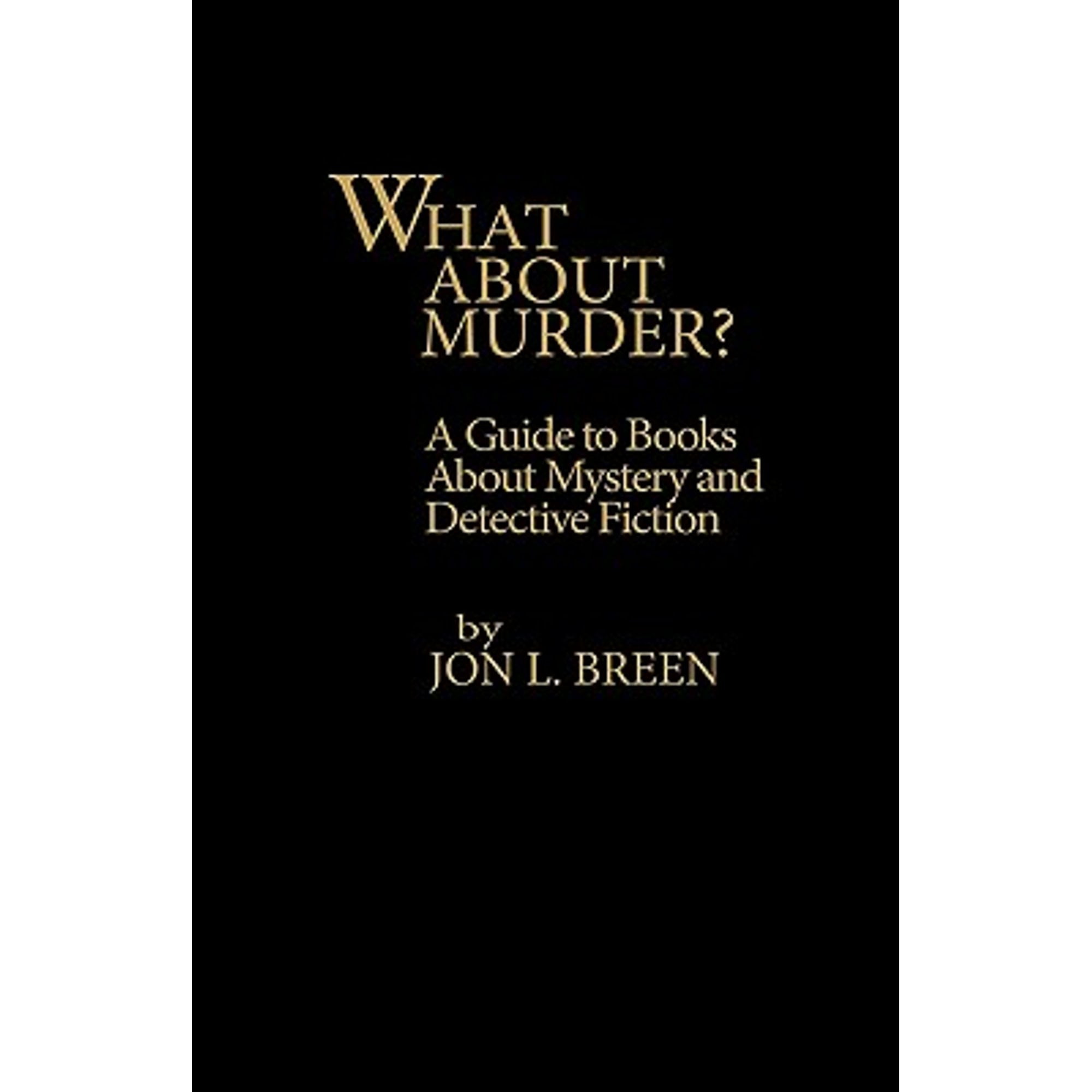 Pre-Owned What About Murder?: A Guide to Books about Mystery and ...