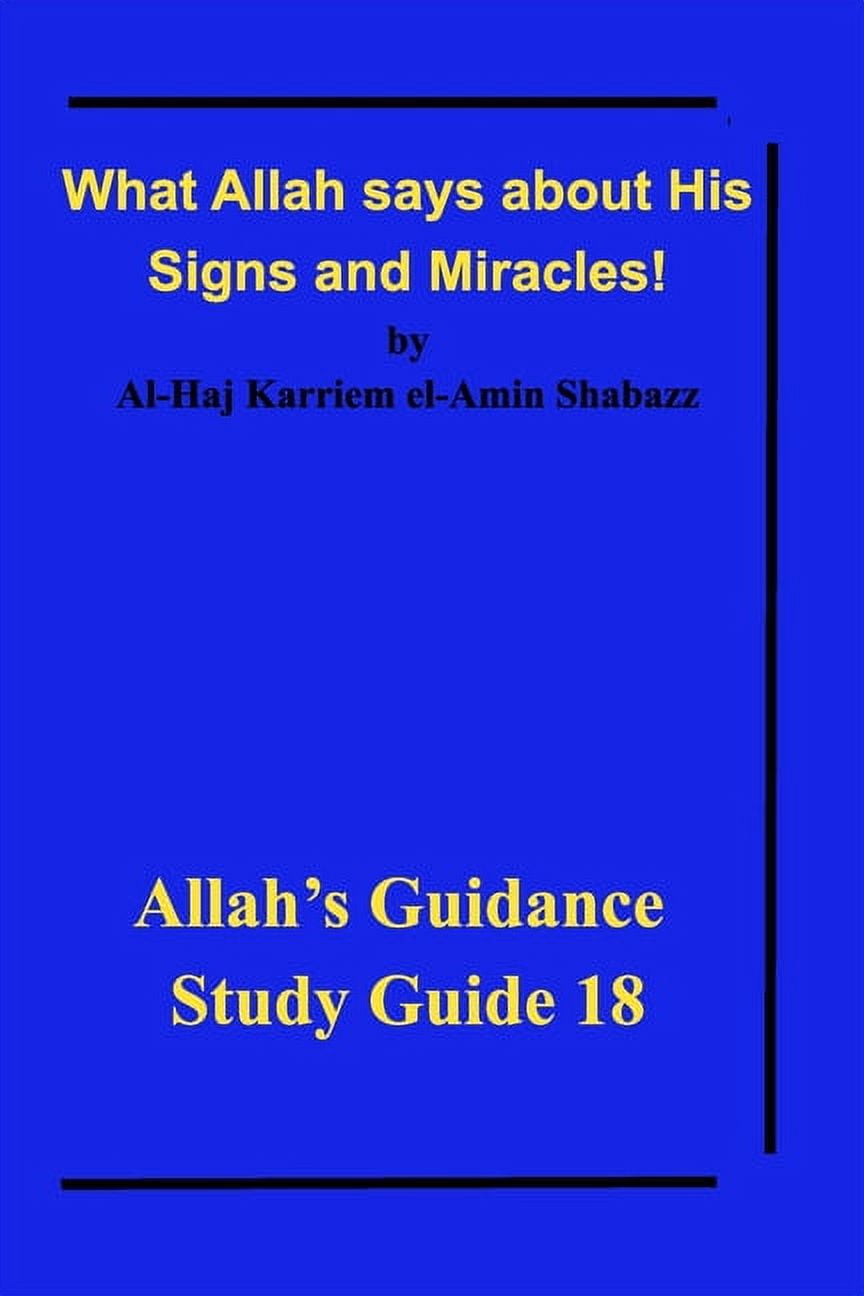 What Allah says about His Signs and Miracles!: Allah's Guidance Study ...