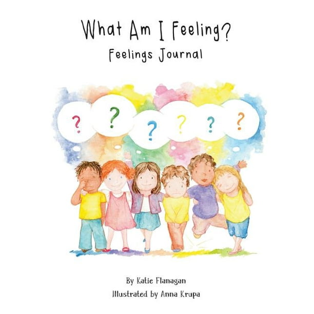 What Am I Feeling? : Feelings Journal (Paperback) - Walmart.com