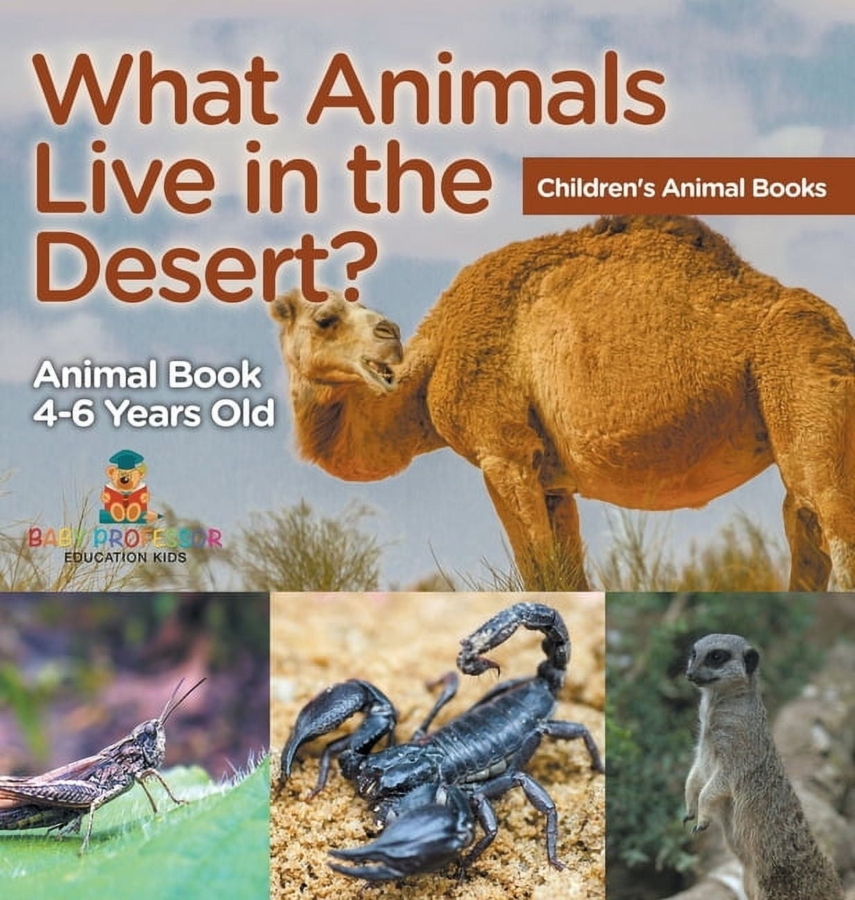 What Animals Live in the Desert? Animal Book 4-6 Years Old Children's ...