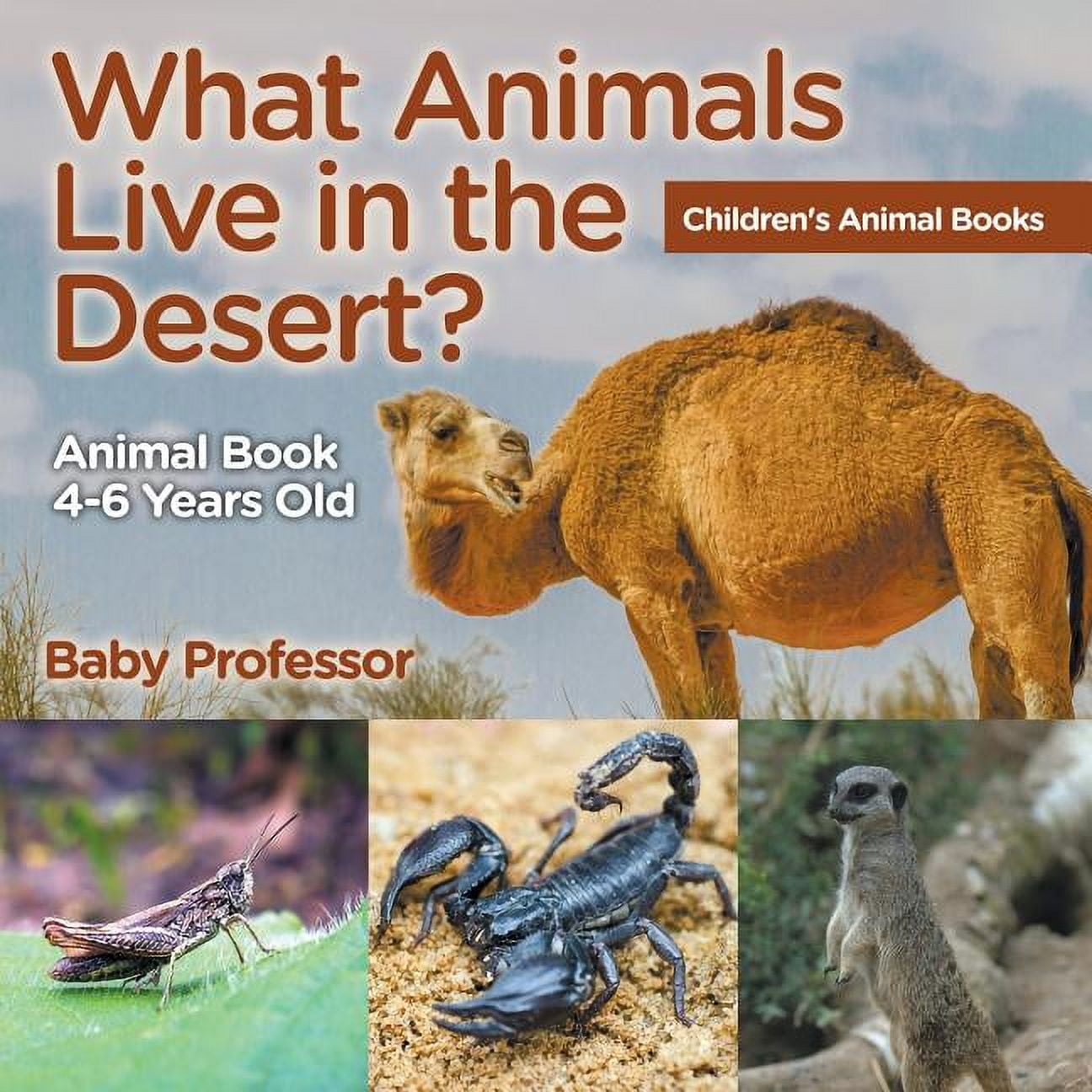 What Animals Live in the Desert? Animal Book 4-6 Years Old Children's ...