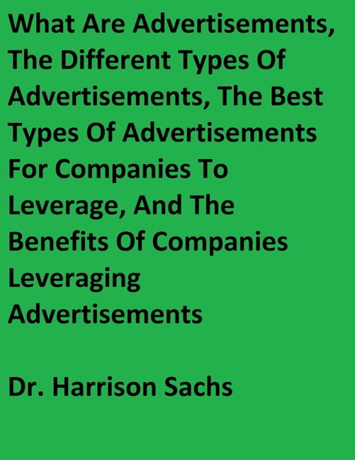 What Are Advertisements, The Different Types Of Advertisements, The ...