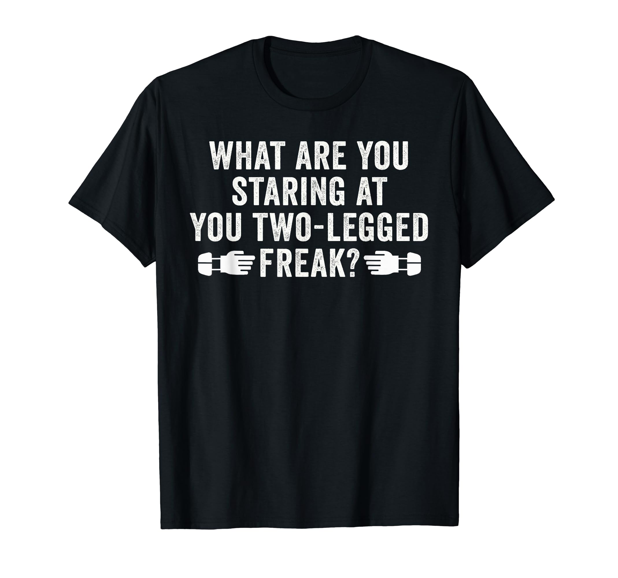What Are You Staring At Amputee Prosthetic Leg T-Shirt - Walmart.com