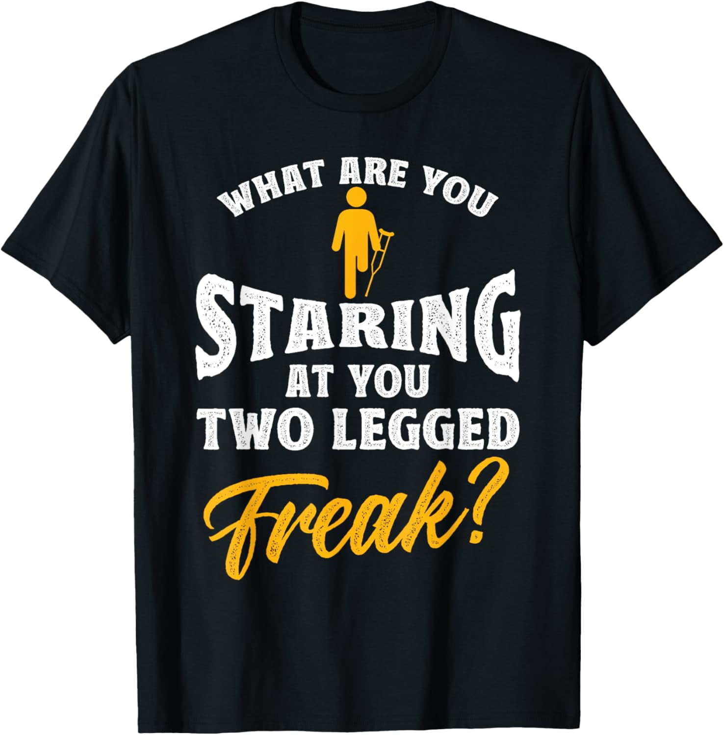 What Are You Staring At Funny Recovery Amputee T-Shirt - Walmart.com