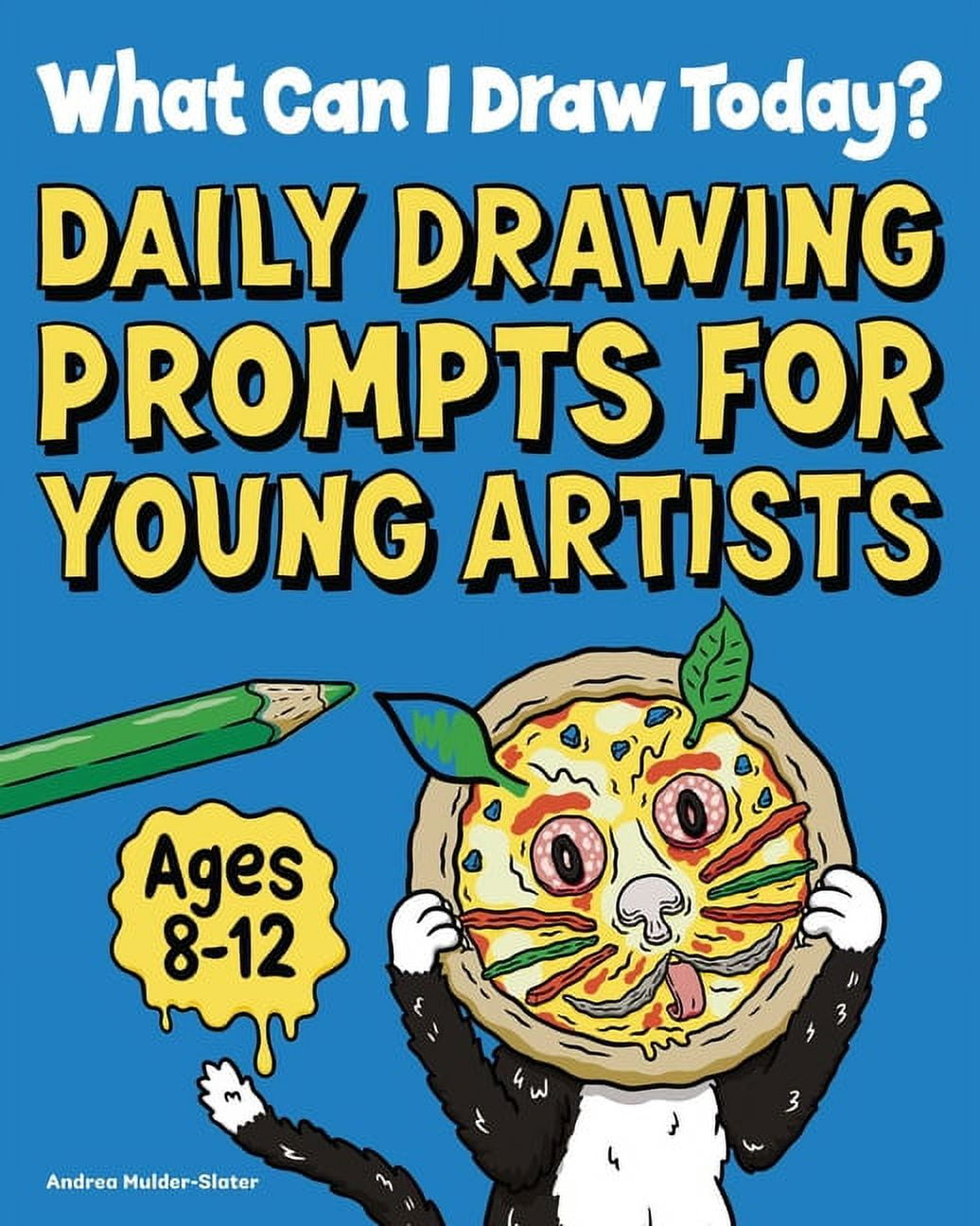 What Can I Draw Today?: Daily Drawing Prompts for Young Artists ...