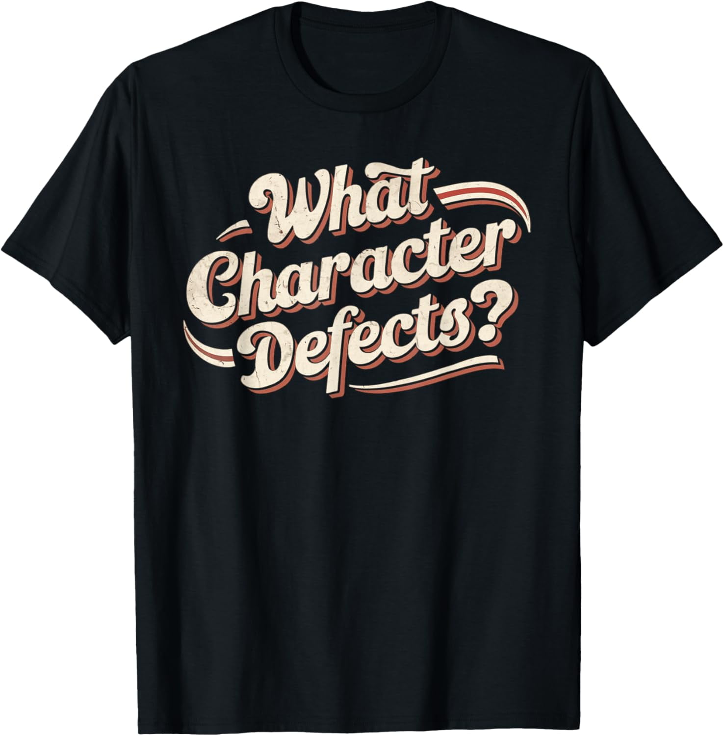 What Character Defects Funny AA NA Sober Addiction Recovery T-Shirt ...