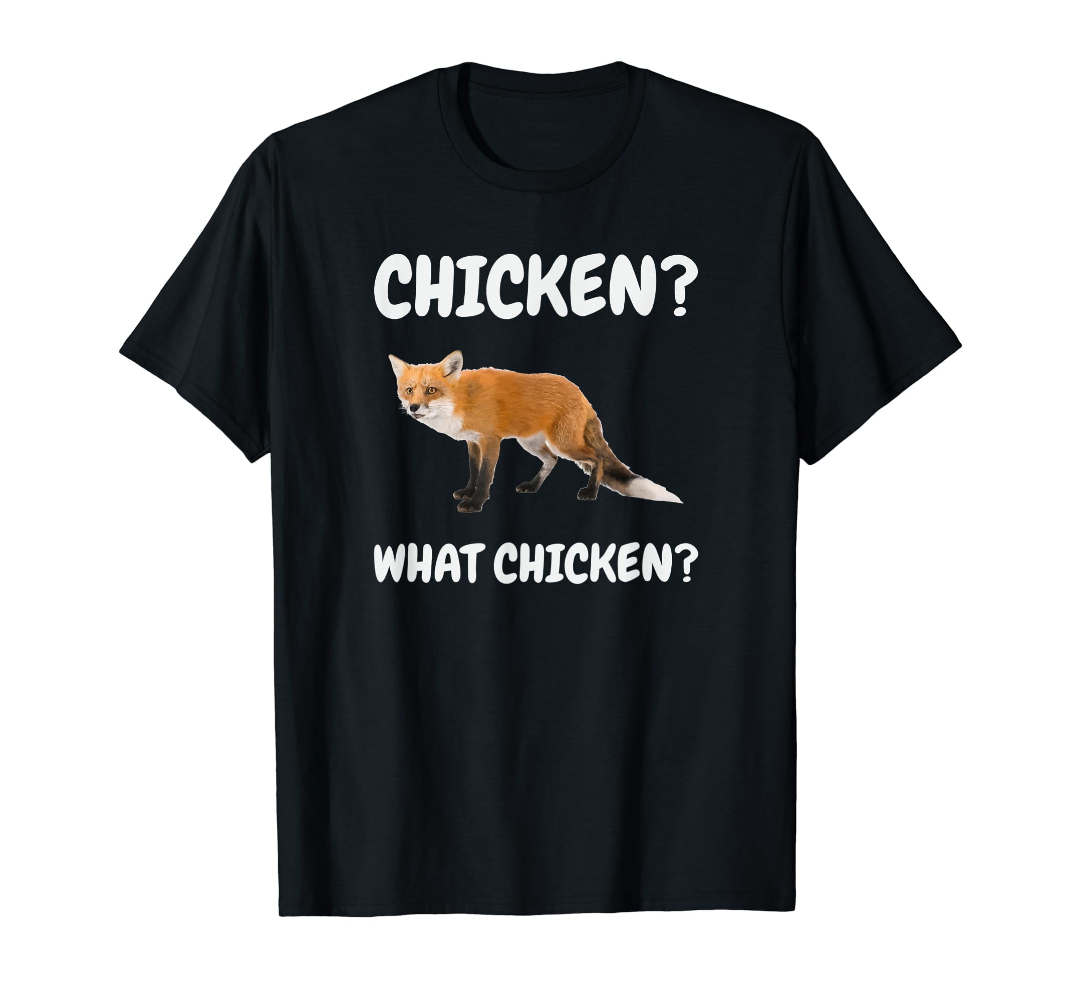 What Chicken Hilarious Red Fox Meme Funny T-Shirt - Walmart.com