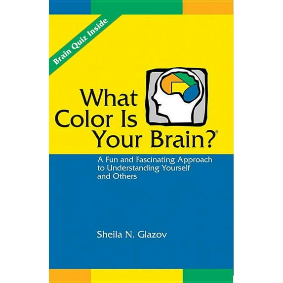 What Color Is Your Brain : A Fun and Fascinating Approach to ...