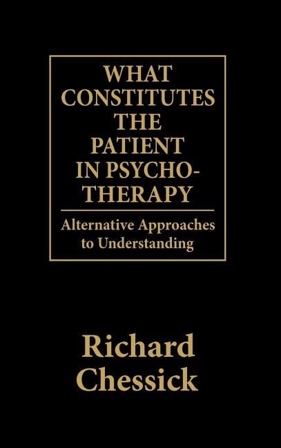 What Constitutes the Patient in Psycho-Therapy: Alternative Approaches ...