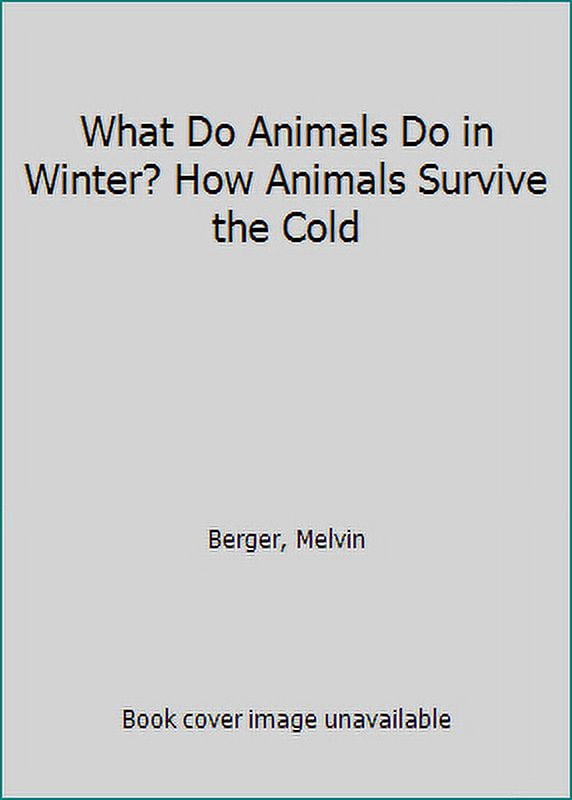 Pre-Owned What Do Animals Do in Winter?: How Animals Survive the Cold ...