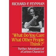 Adventures of a Curious Character Surely You Re Joking, Mr. Feynman ...