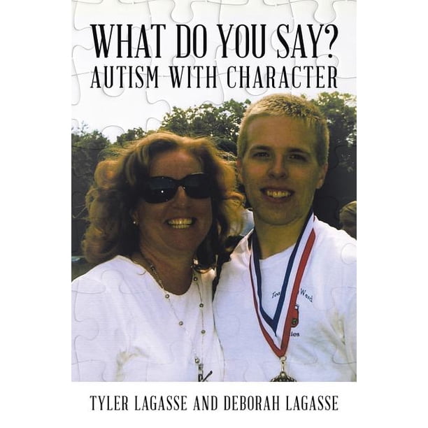 What Do You Say?: Autism with Character Paperback Tyler Lagasse ...