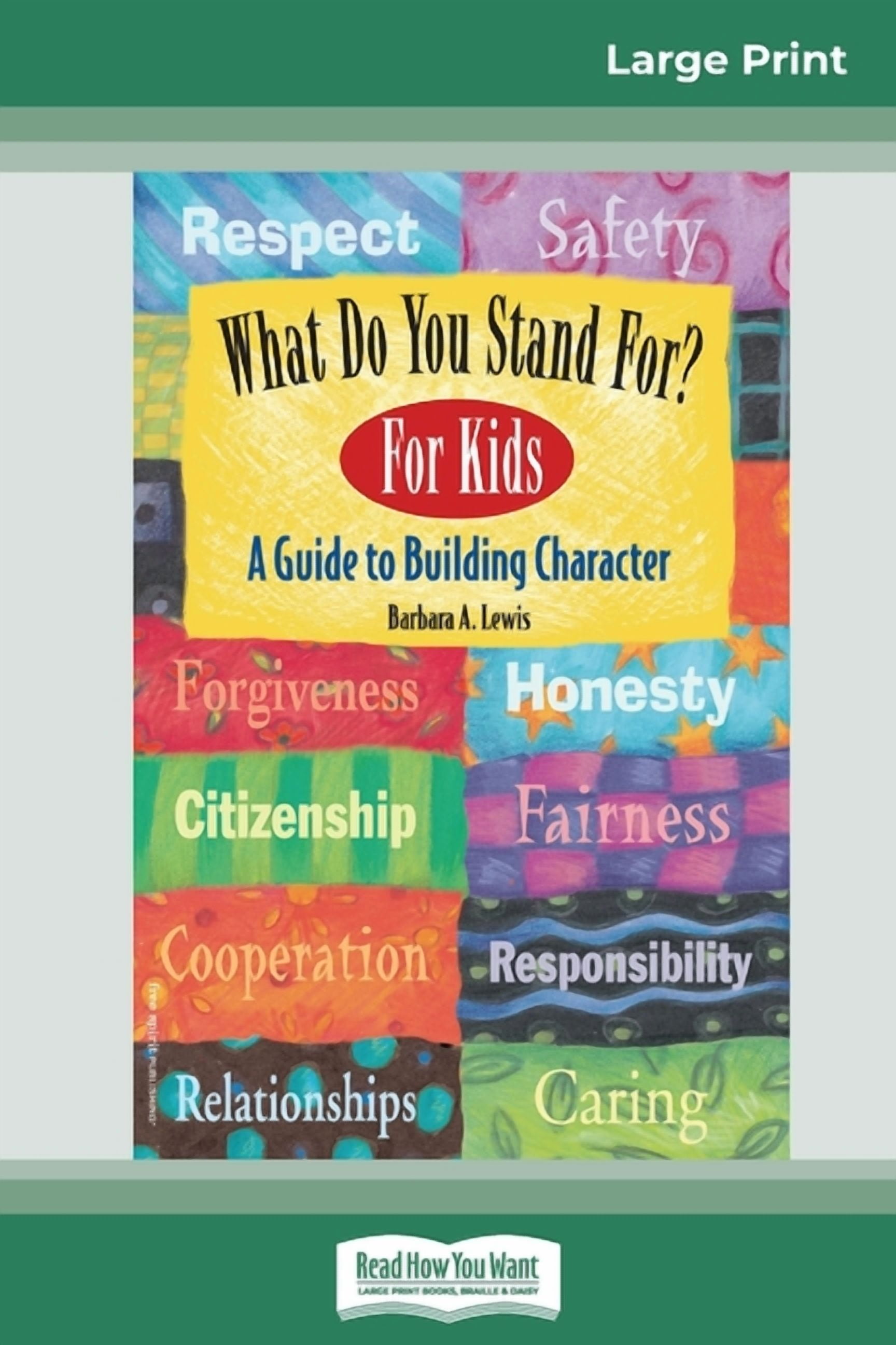 What Do You Stand For? For Kids: A Guide to Building Character (16pt ...