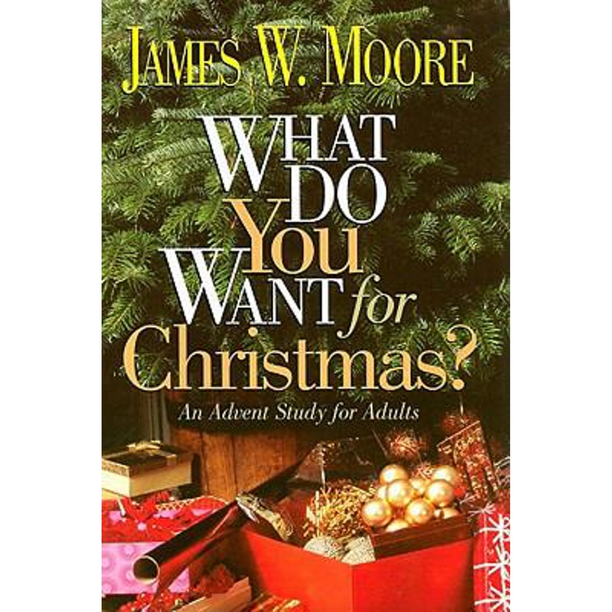 Pre-Owned What Do You Want for Christmas?: An Advent Study Adults ...