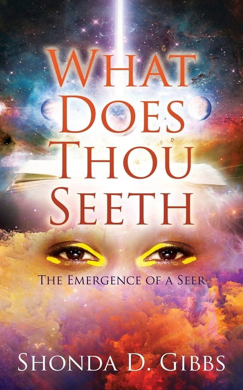 What Does Thou Seeth: The Emergence of a Seer, (Paperback) - Walmart ...