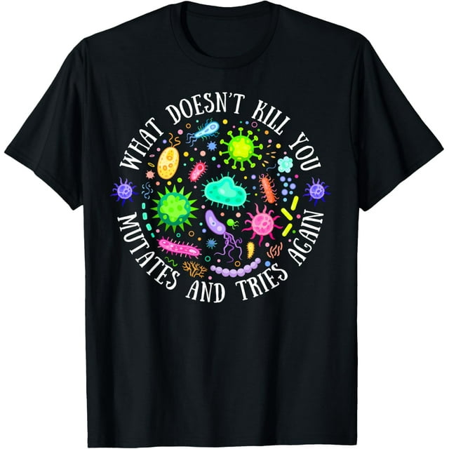 What Doesn't Kill You Mutates And Tries Again Lab Week 2024 T-Shirt ...