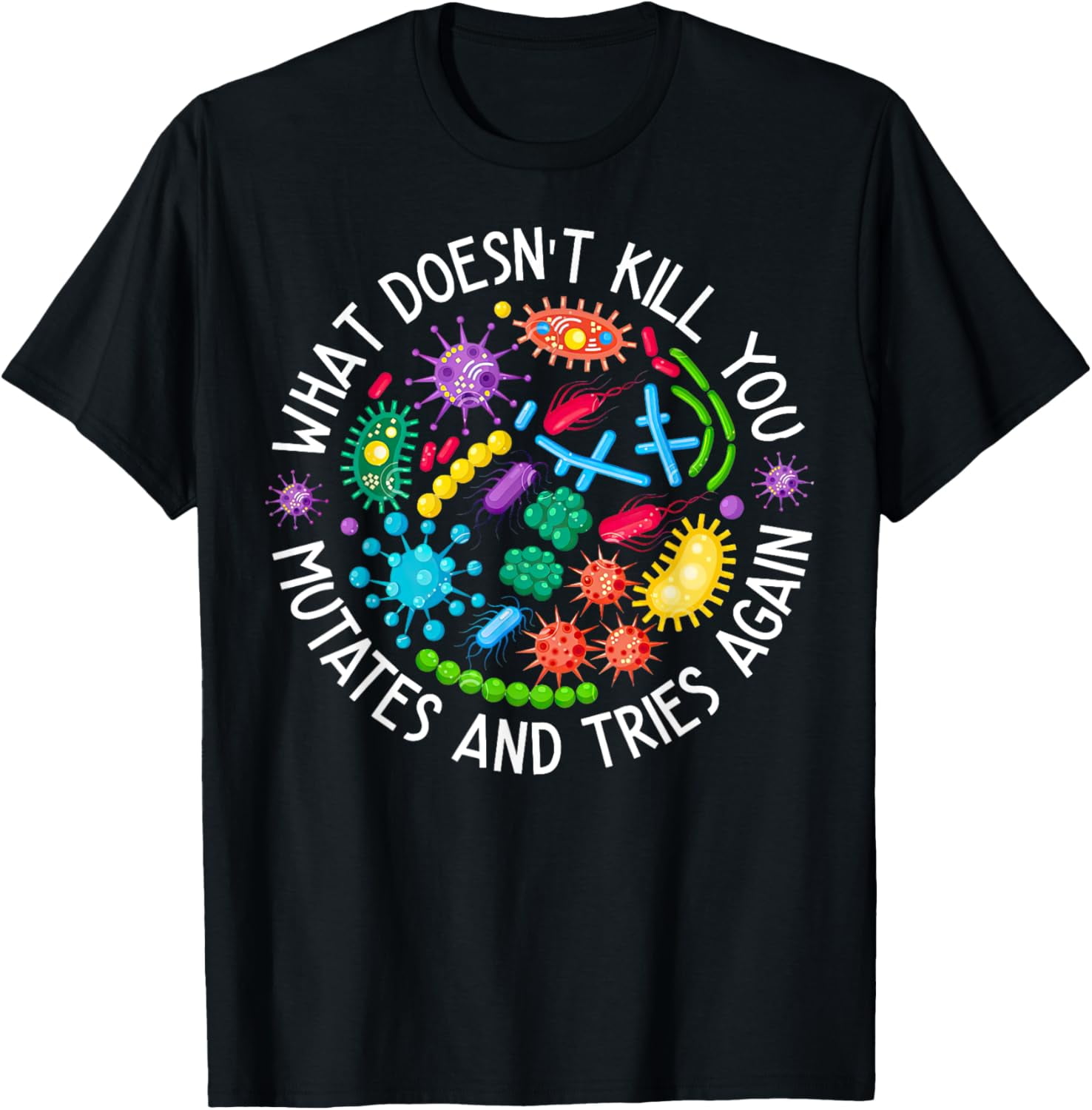 What Doesn't Kill You Mutates And Tries Again Lab Week 2024 T-Shirt ...
