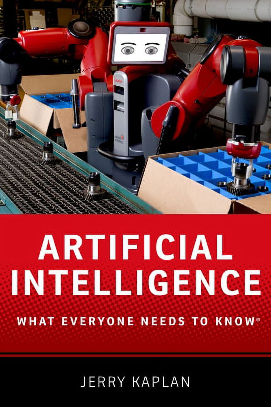 What Everyone Needs to Know(r) Artificial Intelligence: What Everyone ...