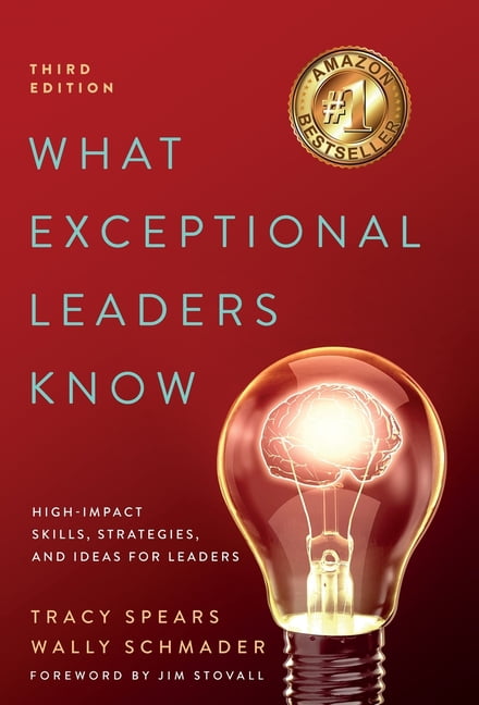 What Exceptional Leaders Know: High-Impact Skills, Strategies, and ...