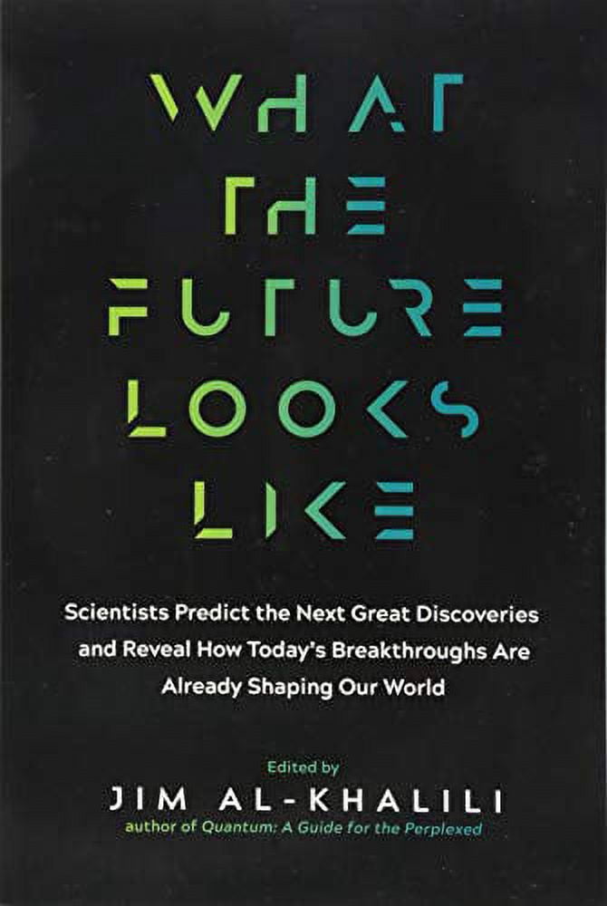 Pre-Owned What the Future Looks Like: Scientists Predict the Next Great ...