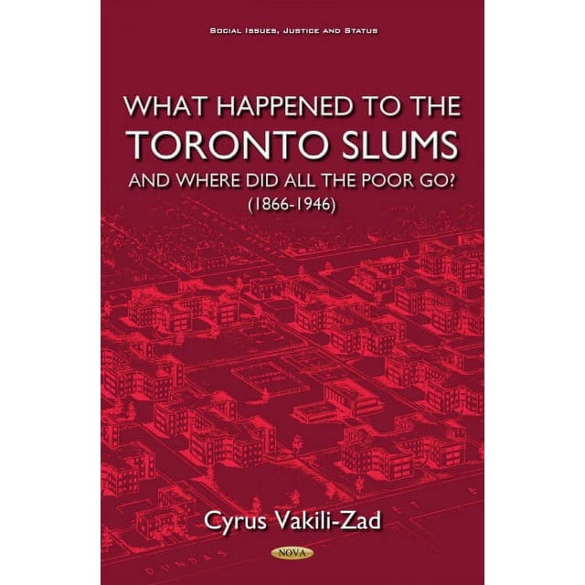 What Happened to the Toronto Slums and Where Did All the Poor Go? (1866 ...
