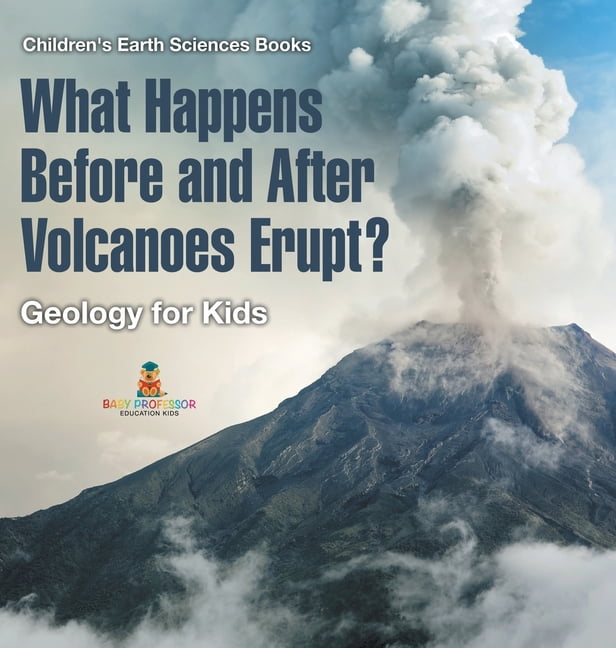 What Happens Before and After Volcanoes Erupt? Geology for Kids ...