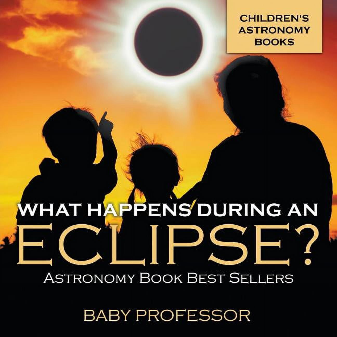 What Happens During An Eclipse? Astronomy Book Best Sellers Children's ...