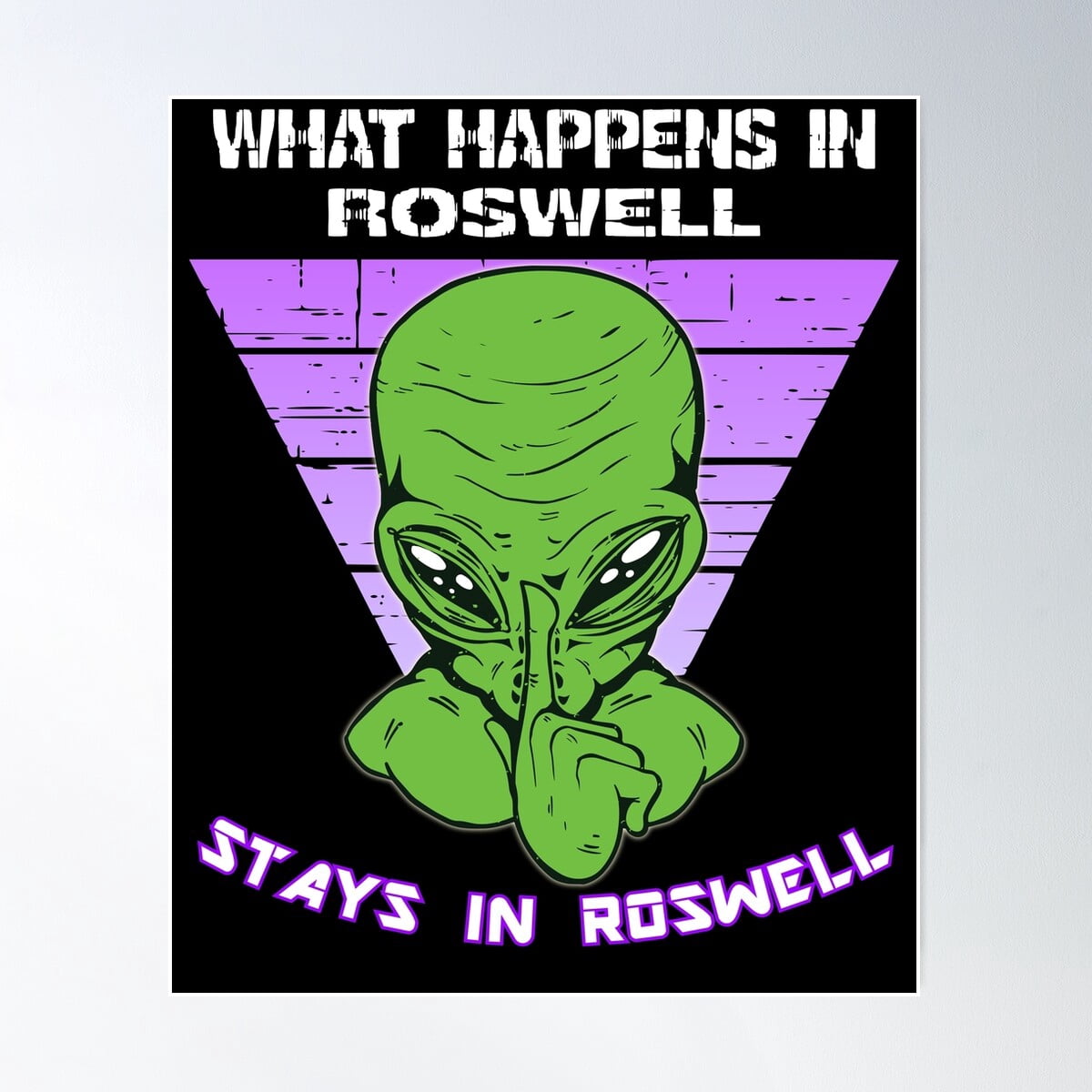 What Happens In Roswell Stays In Roswell Poster Wall Art, Modern Wall ...