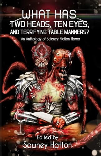 Pre-Owned What Has Two Heads, Ten Eyes, and Terrifying Table Manners ...