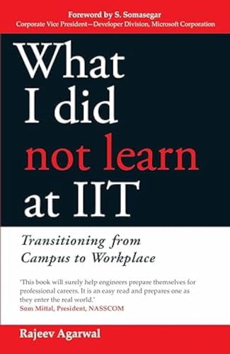 Pre-Owned What I Did Not Learn At IIT: Transitioning from Campus to ...