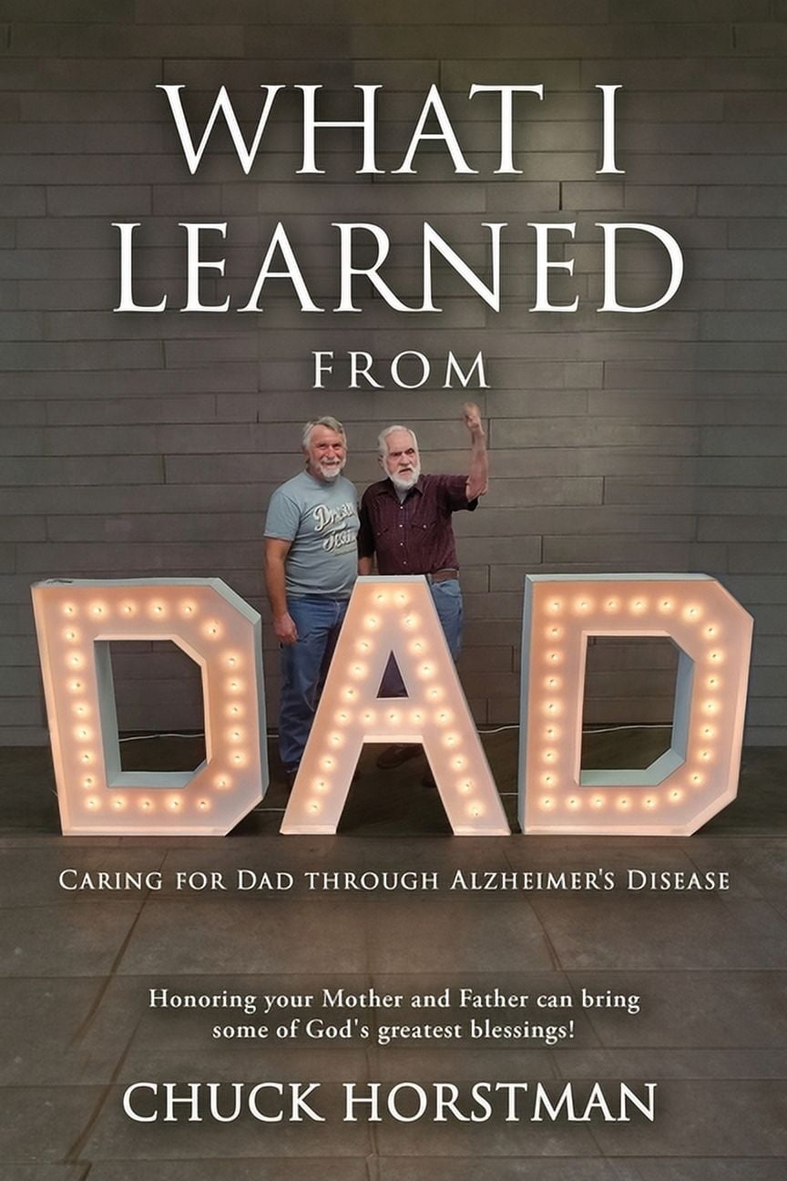 What I Learned From Dad: Caring for Dad through Alzheimer's Disease ...