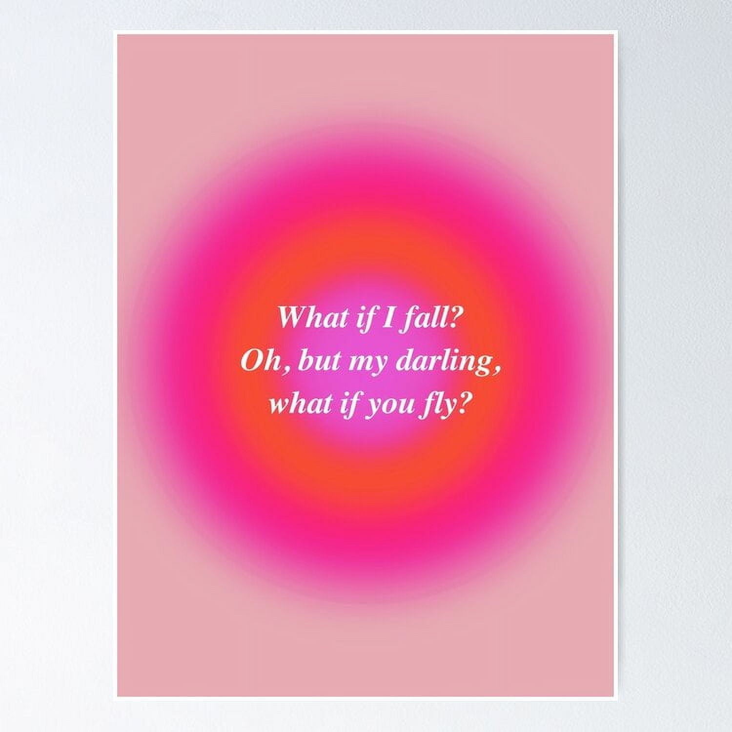 What If I Fall? Oh, But My Darling, What If You Fly? UNFRAMED Poster ...