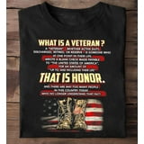 What Is A Veteran That Is Honor Veteran T Shirt - Military Shirt ...