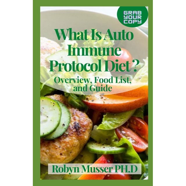 What Is Auto Immune Protocol Diet ? : Overview, Food List, and Guide ...