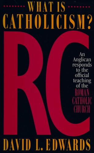 Pre-Owned What Is Catholicism?: an Anglican Responds to the Official ...