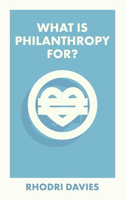 What Is It For? What Is Philanthropy For?, (Paperback) - Walmart ...