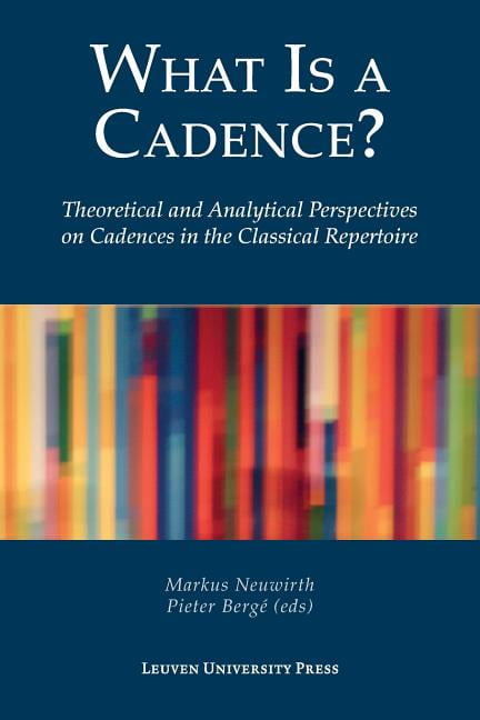 What Is a Cadence?: Theoretical and Analytical Perspectives on Cadences ...