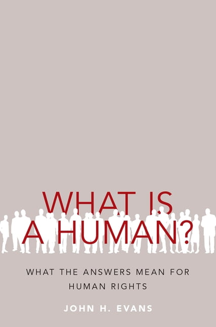 What Is a Human?: What the Answers Mean for Human Rights, (Hardcover ...